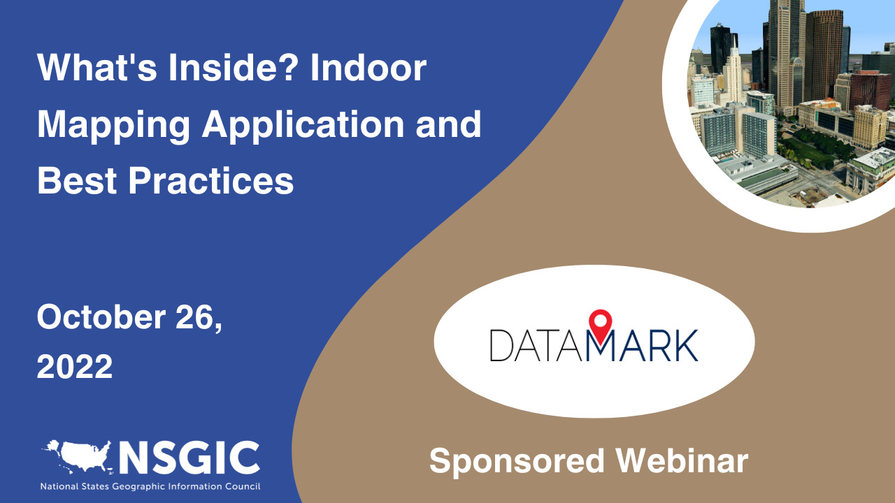 What’s Inside? Indoor Mapping Application and Best Practices | DATAMARK | October 26, 2022 ...